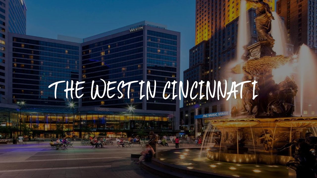 The Westin Cincinnati Review - Cincinnati , United States of America ...