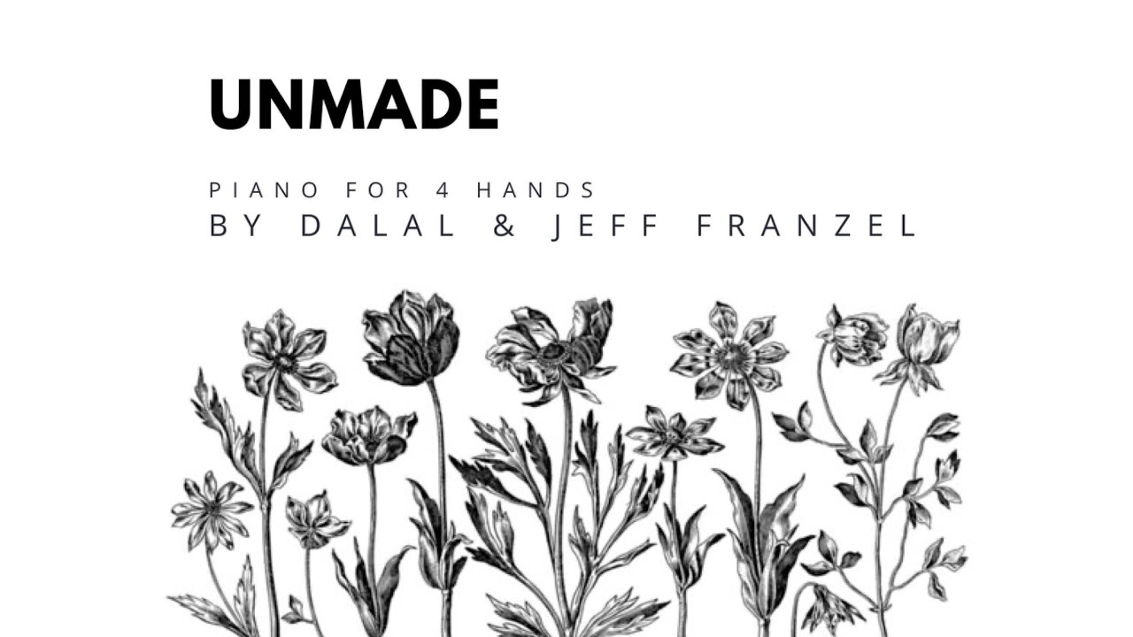 Dalal & Jeff Franzel - UNMADE (Piano for 4 Hands) - YouTube