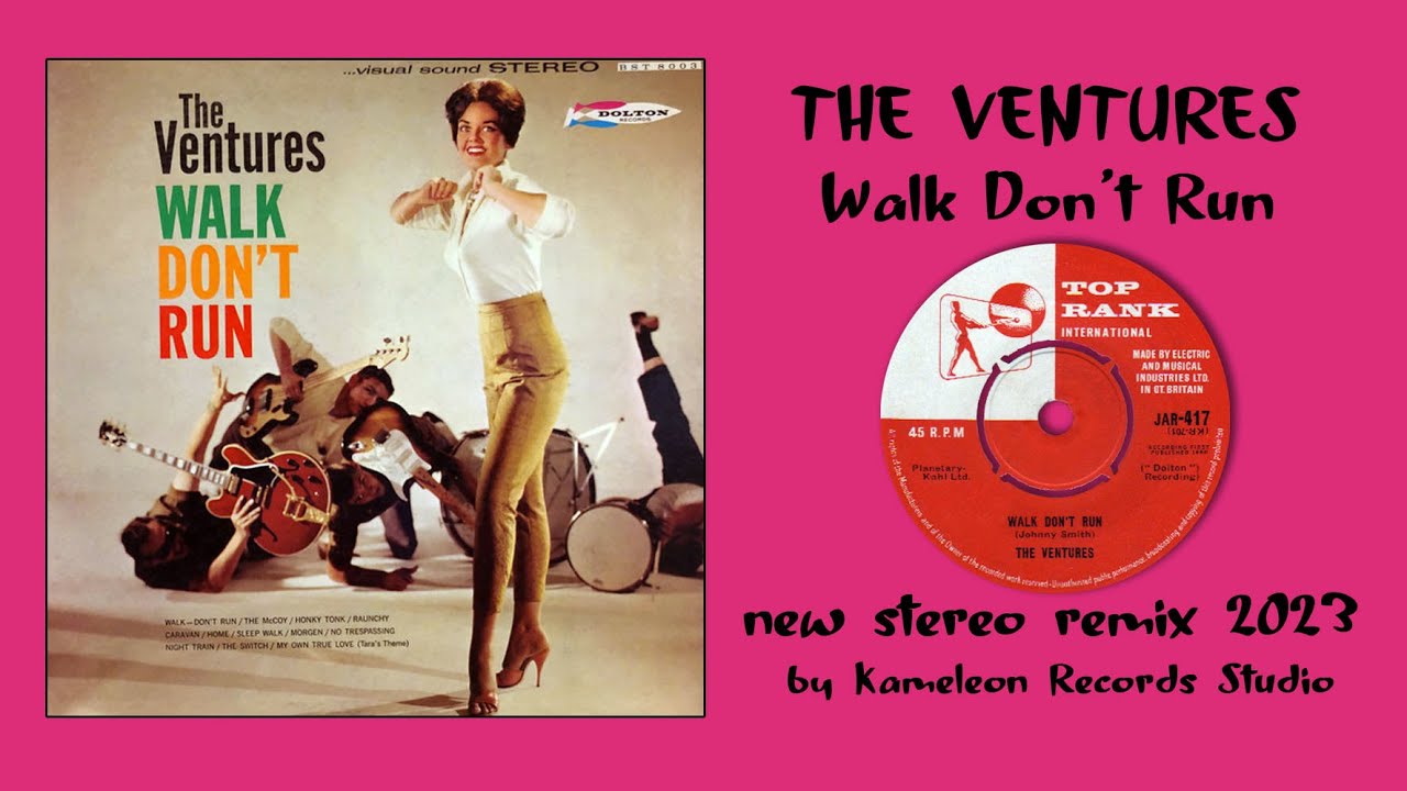 THE VENTURES - WALK DON'T RUN (new stereo remix 2023) - YouTube Music