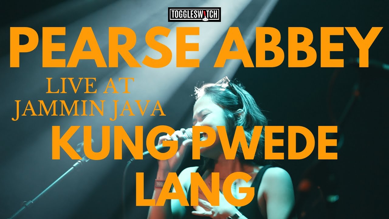 Kung Pwede Lang - Pearse Abbey - YouTube