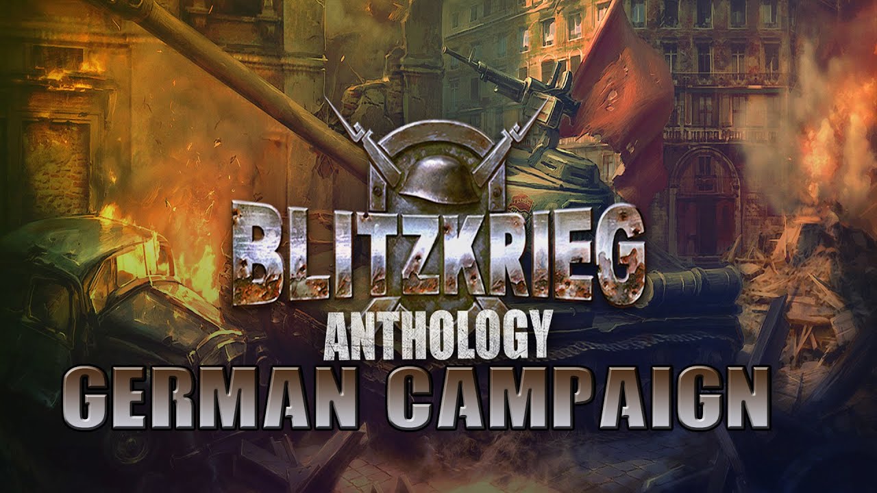 Blitzkrieg Anthology - German Campaign - Chapter 1 - YouTube