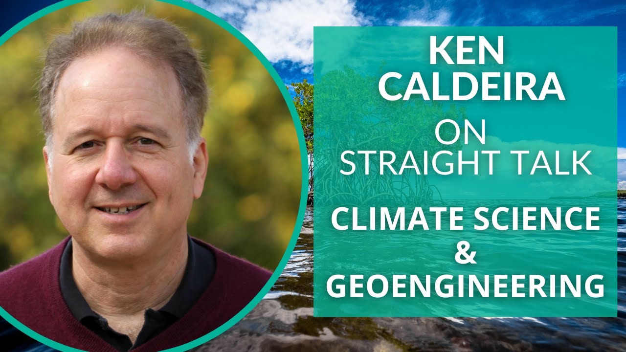 Climate Science and Geoengineering with Ken Caldeira - YouTube