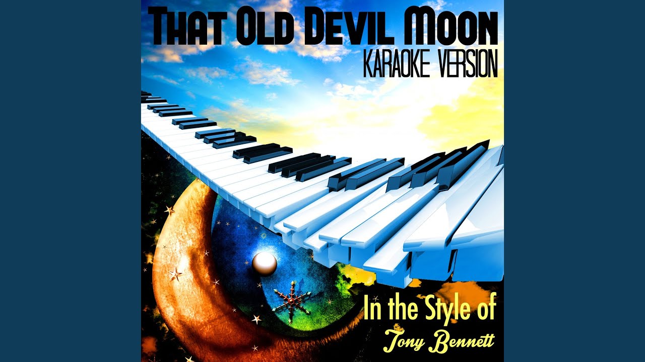 That Old Devil Moon (In the Style of Tony Bennett) (Karaoke Version ...
