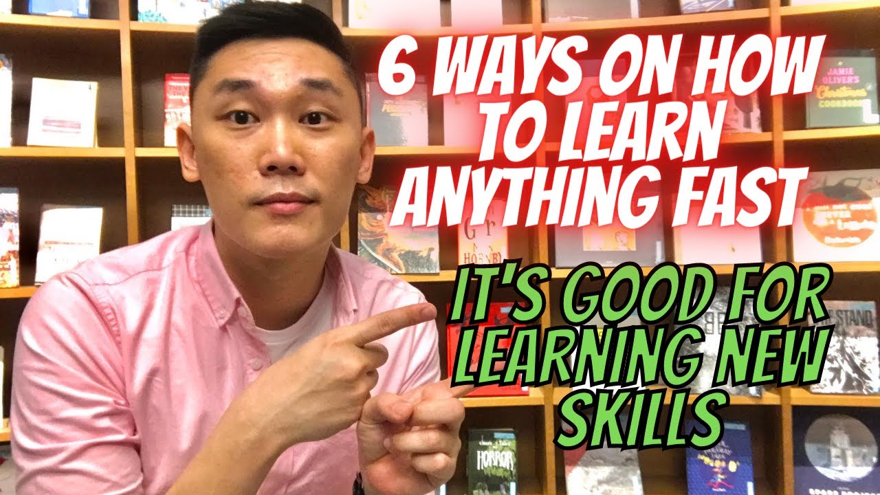 6 Ways on How to Learn Anything Fast. Students and Learners Can Speed ...