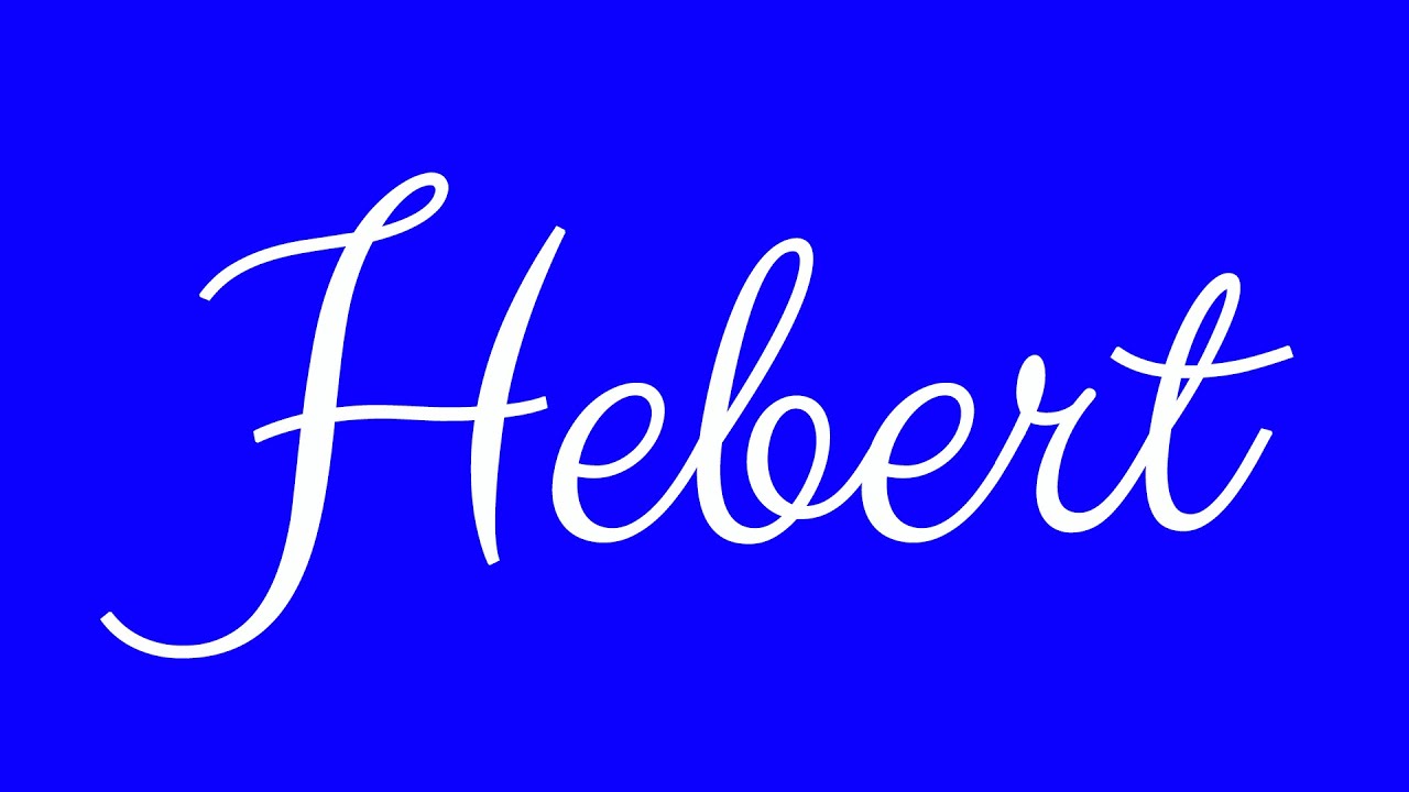 Learn how to Write the Name Hebert Signature Style in Cursive Writing ...