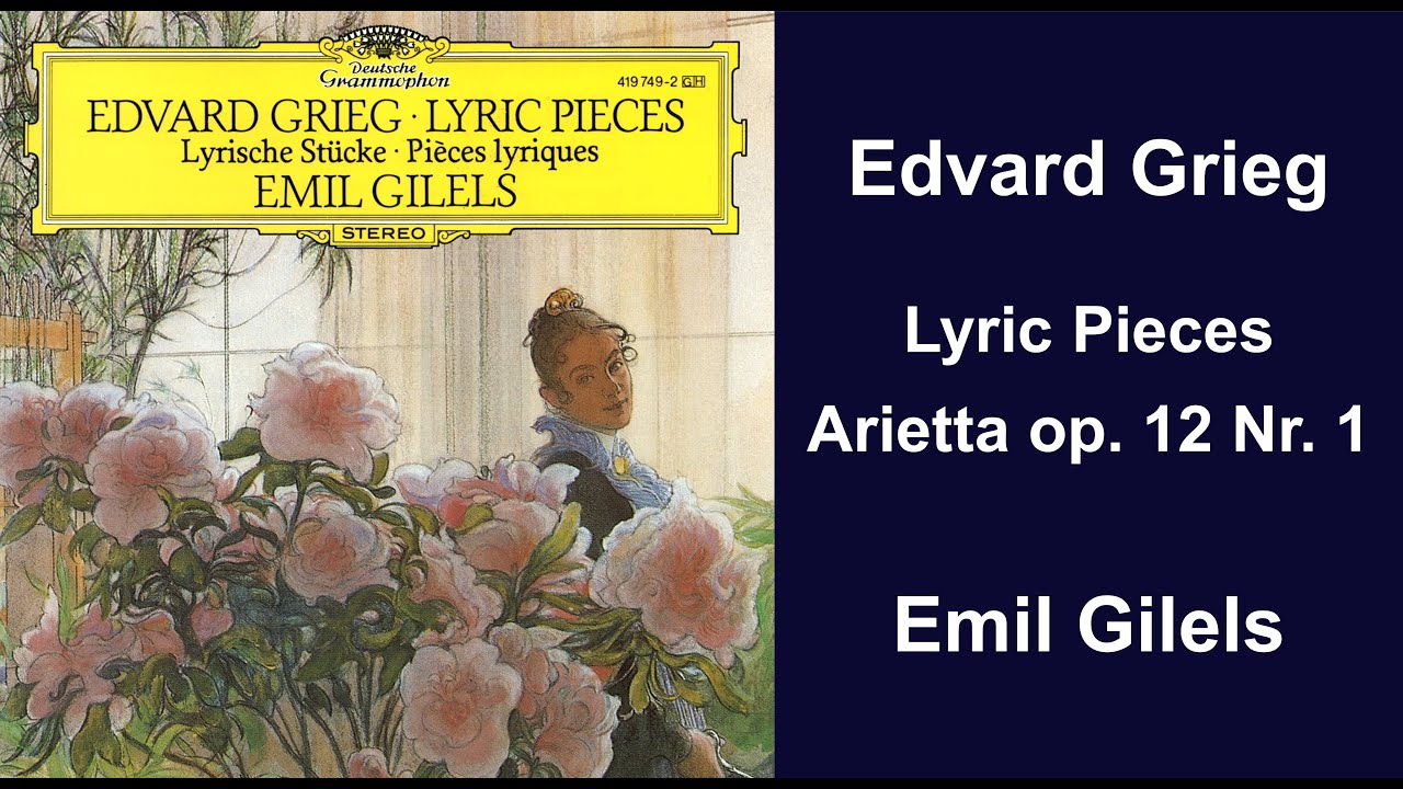 Edvard Grieg: Lyric Pieces - Arietta op. 12 Nr. 1 - YouTube