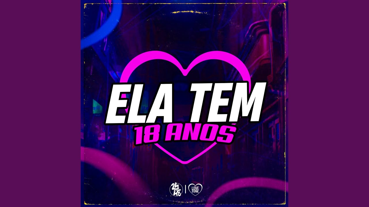 Ela Tem 18 Anos - YouTube