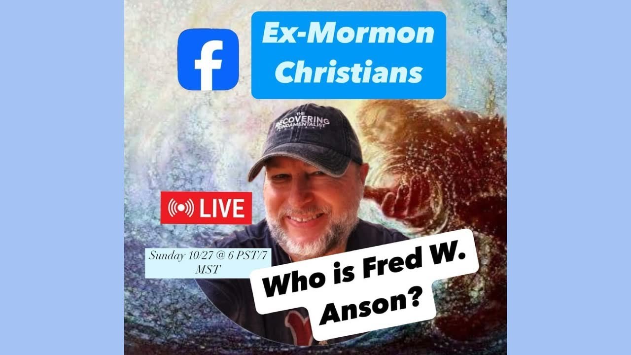 Ex- Mormon Christians: Who is Fred W. Anson - YouTube