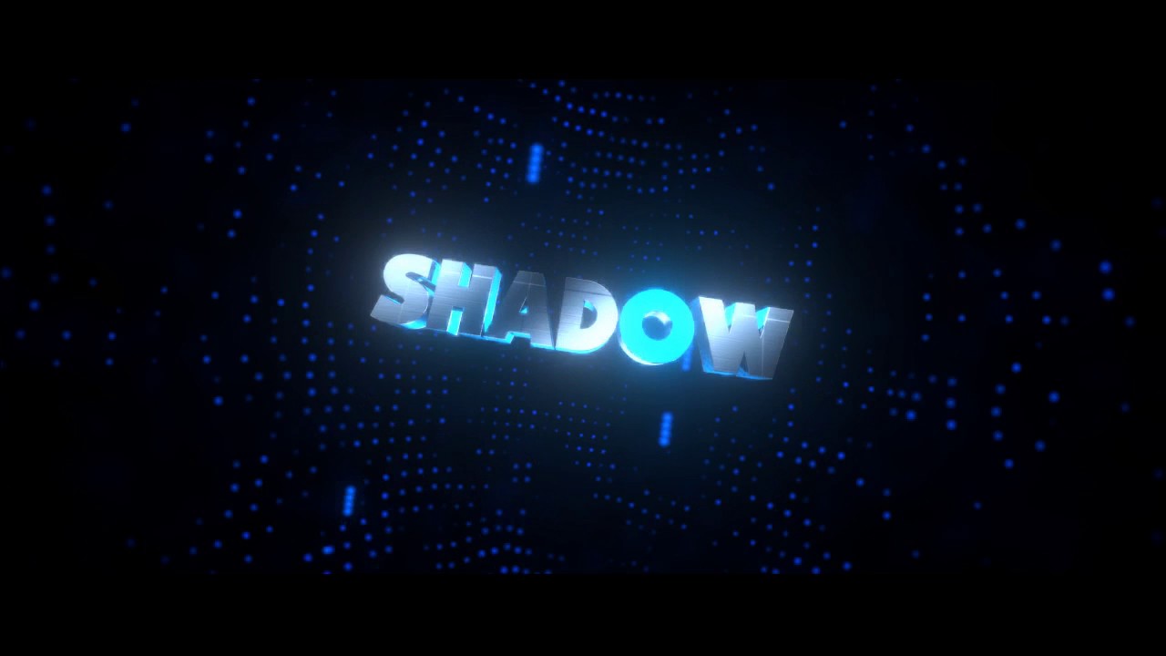 Intro pentru Shadow Yt - YouTube