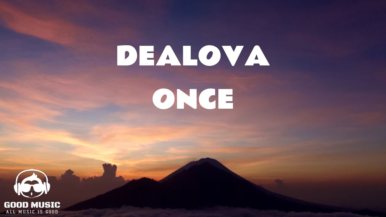 DEALOVA – ONCE │ LIRIK - YouTube