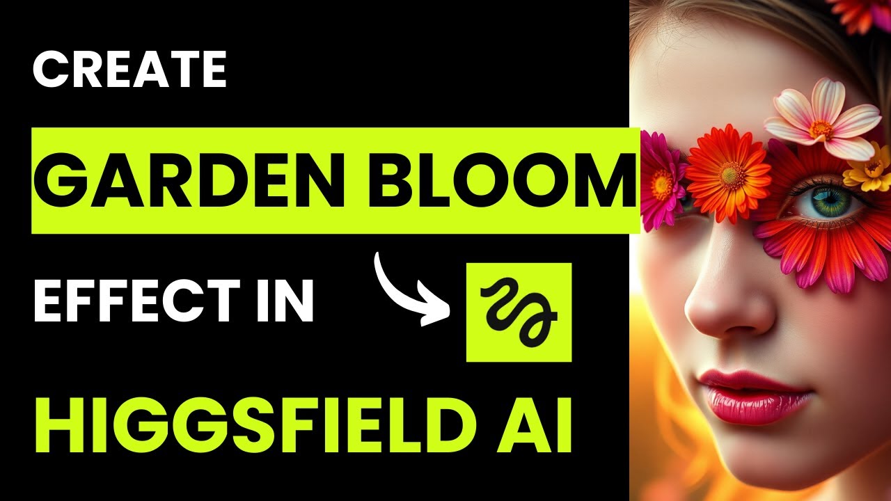 How to Use Garden Bloom Effect in Higgsfields AI (Best Method) - YouTube