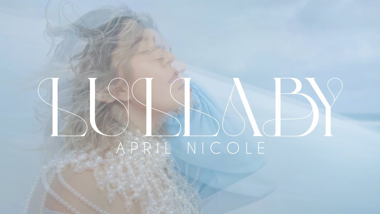"Lullaby" - April Nicole (Official Music Video) - YouTube