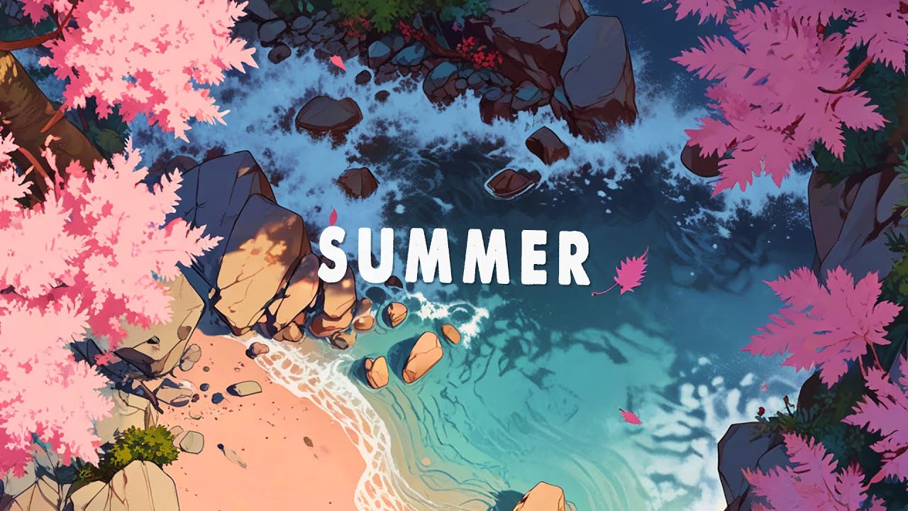 Summer Lofi Vibes 📚|Summer Lofi Hip Hop Mix [Chill Beats for Relaxation ...