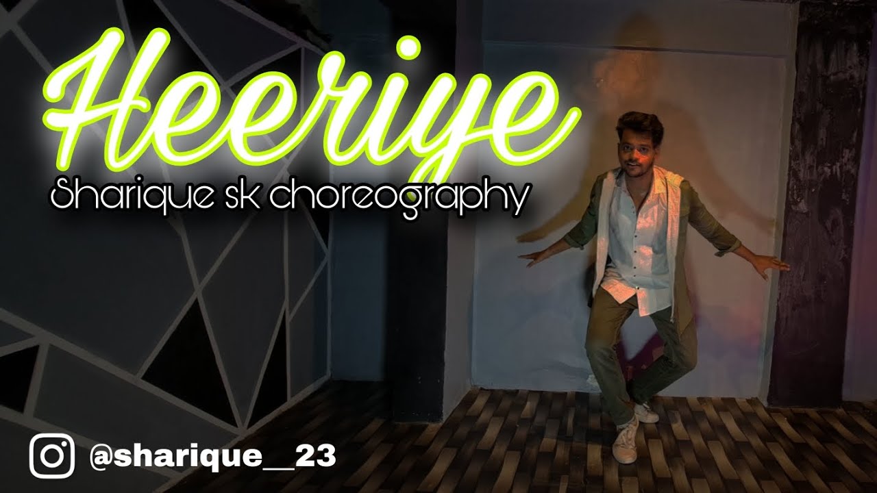Heeriye / Dance Cover / Sharique Sk Choreography - YouTube