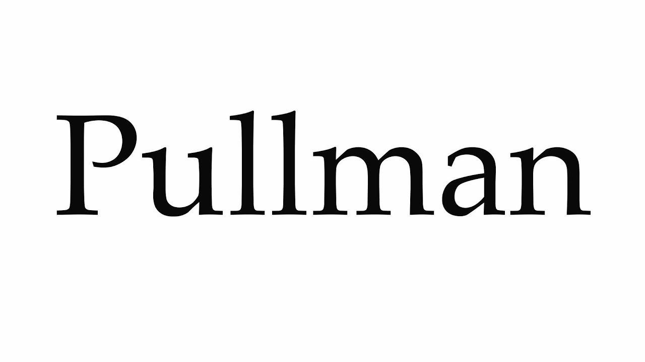 How to Pronounce Pullman - YouTube