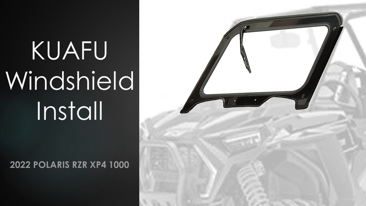 KUAFU Windshield Install 2022 POLARIS RZR XP4 1000 - YouTube