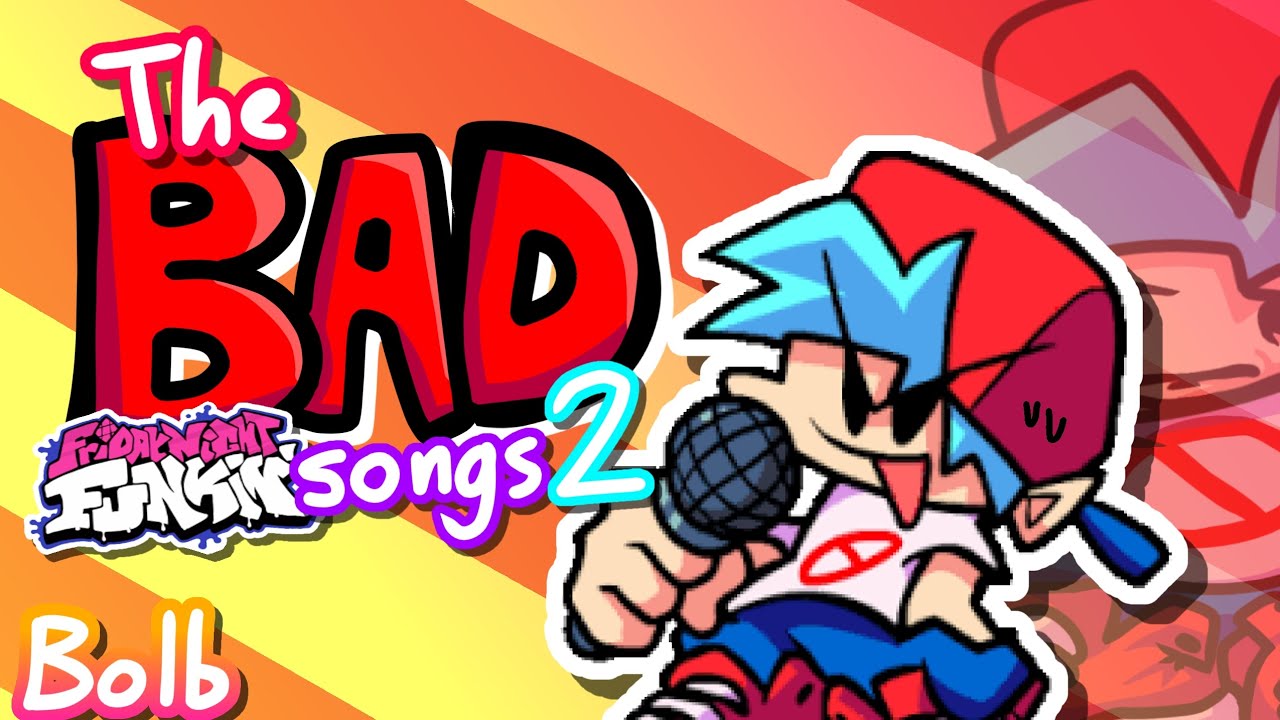 Bad FNF songs 2 | Friday Night Funkin' - YouTube