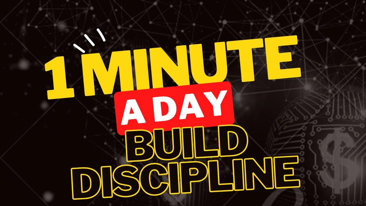 1 Minute a Day - Build Discipline - YouTube