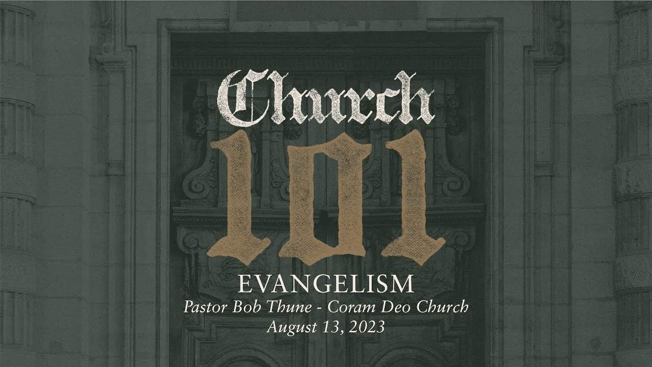 Church 101: Evangelism - YouTube