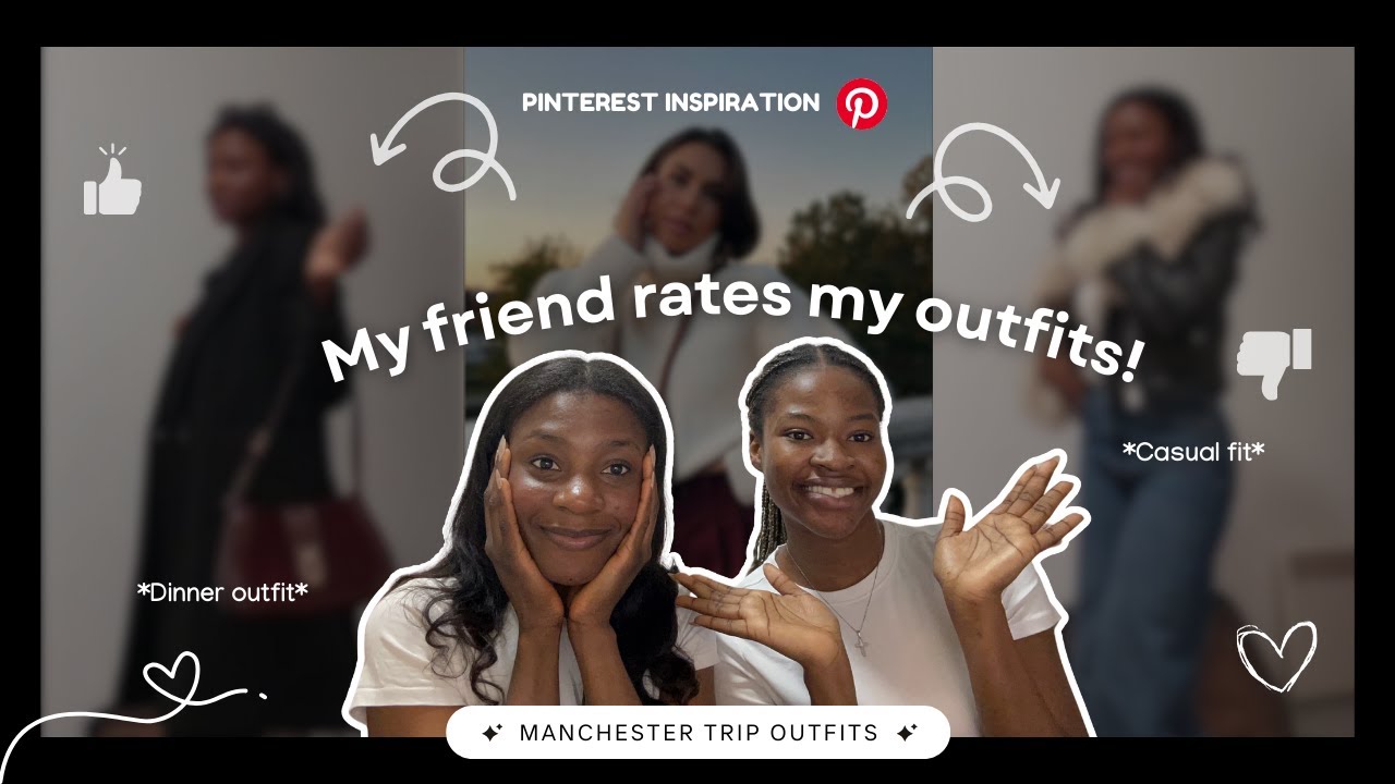 My Friend Rates My Outfits *PINTEREST INSPIRED* | Manchester Trip ...