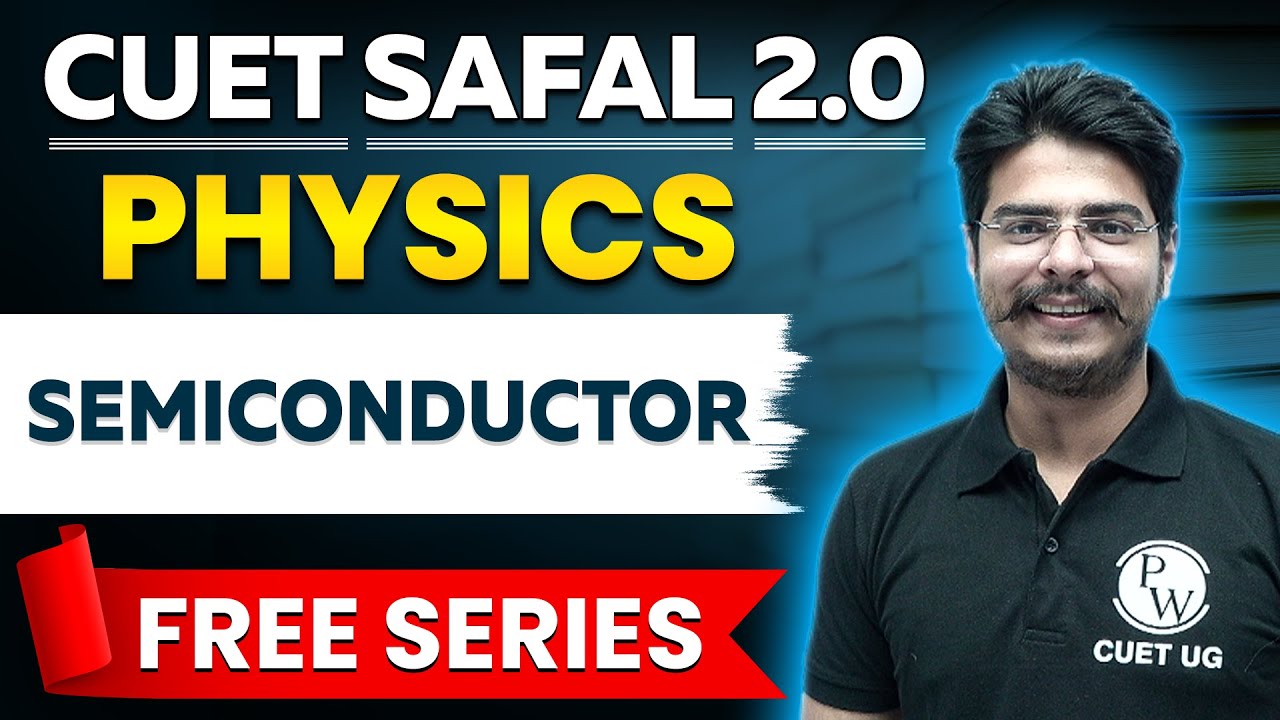 CUET 2024 Physics: Semiconductor Class 12 in One Shot - YouTube