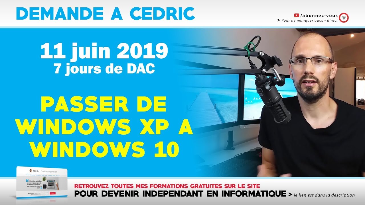 DAC : Passer de Windows Xp à Windows 10 | 11-06-2019 - YouTube