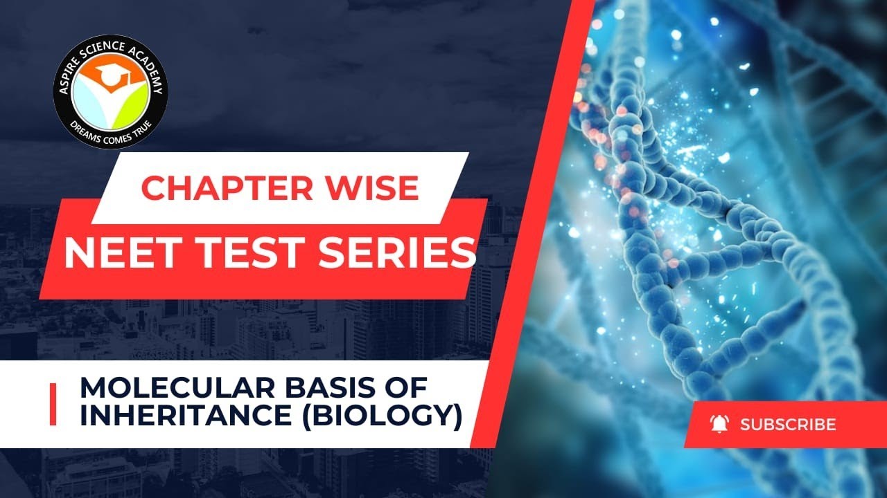 Chapter wise NEET Test series 🎯|| (Biology - Molecular basis of ...