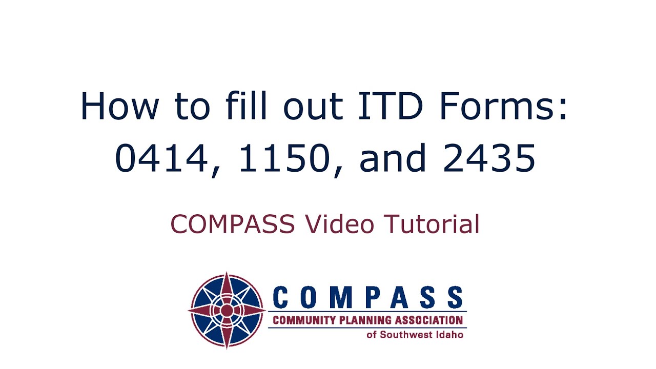 How to Fill Out ITD Forms: 0414, 1150, and 2435 - COMPASS Video ...