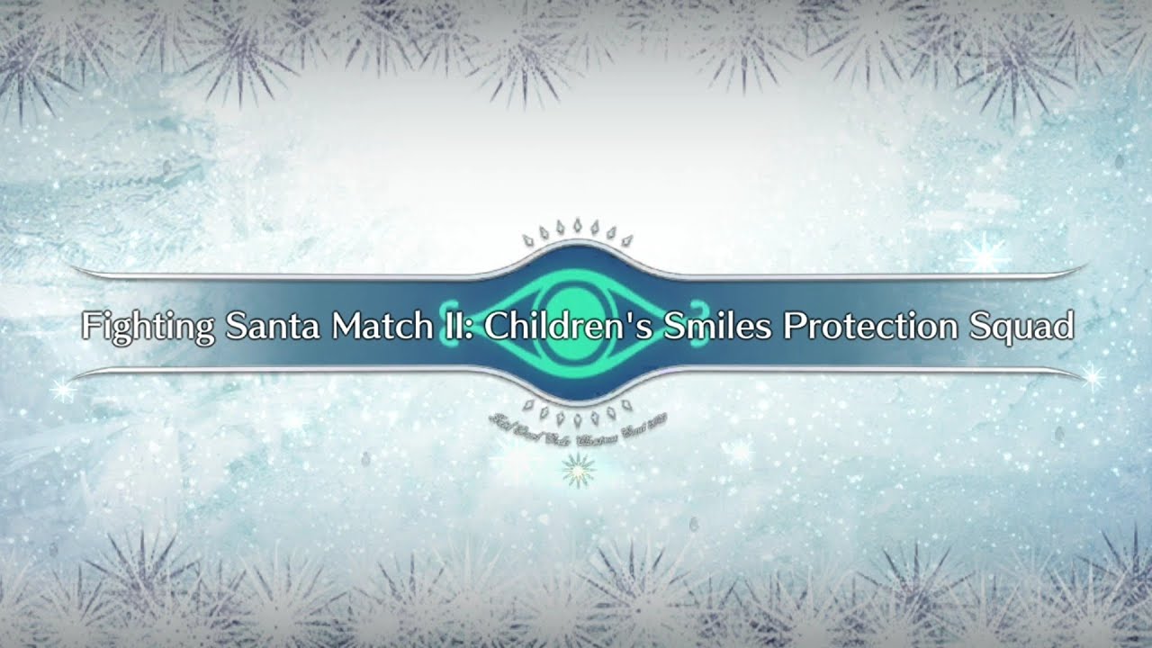 FateGO/The Glorious Path To Santa Claus/Fighting Santa Match II ...