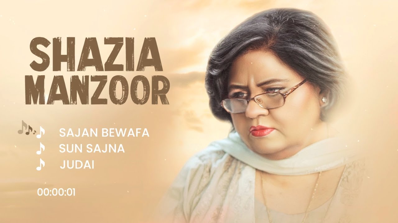 Shazia Manzoor - Jukebox | Sajan Bewafa | Sun Sajna | Judai | Shazia Manzoor Songs - YouTube