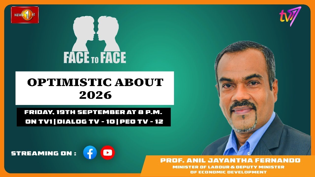 Optimistic About 2026. Prof. Anil Jayantha Fernando - Face To Face ...