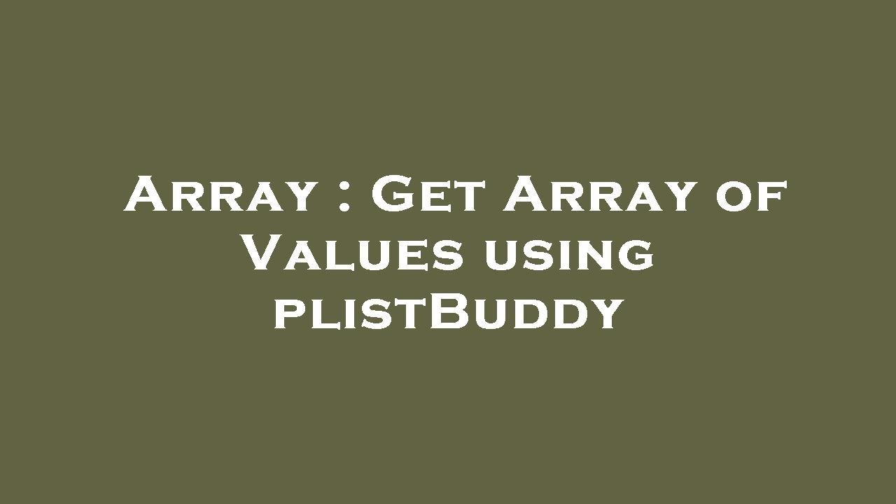 Array Get Array Of Values Using Plistbuddy Youtube 2337