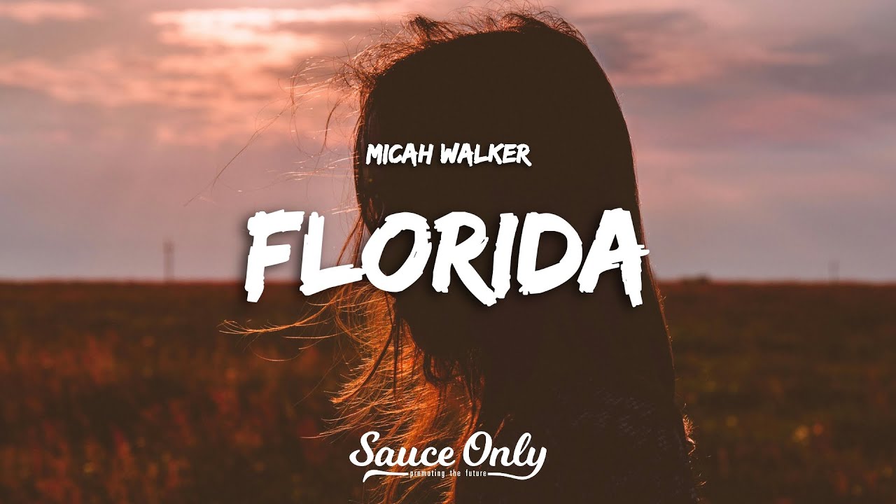 Micah Walker - Florida (Lyrics) - YouTube