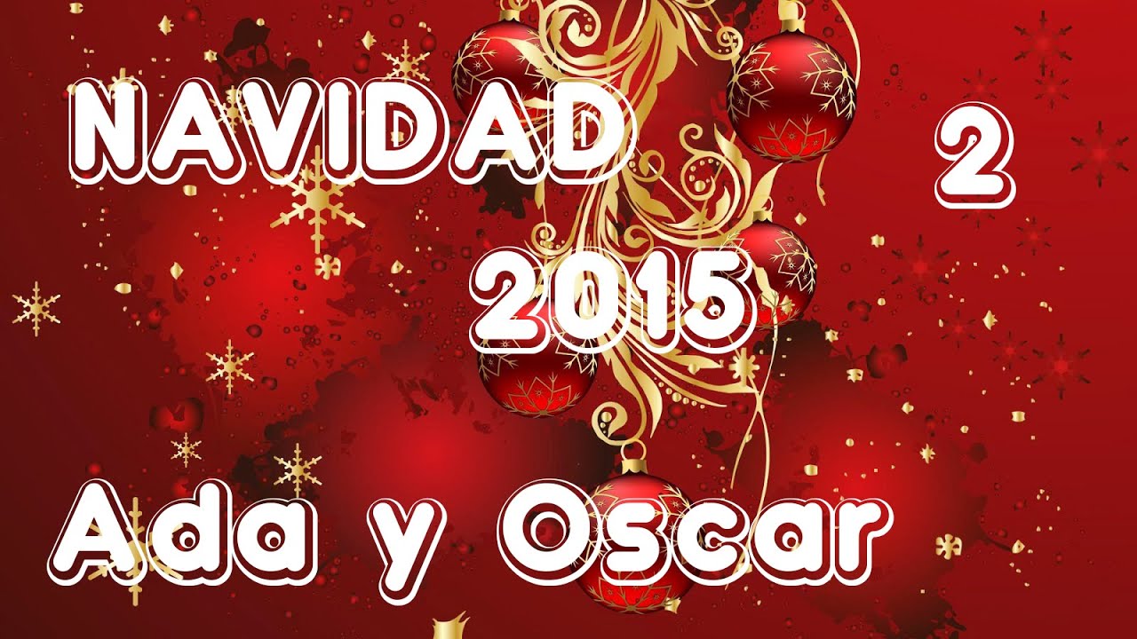 Especial navidad 2015 ( ¡Charadas! ) - Ada y Oscar - YouTube