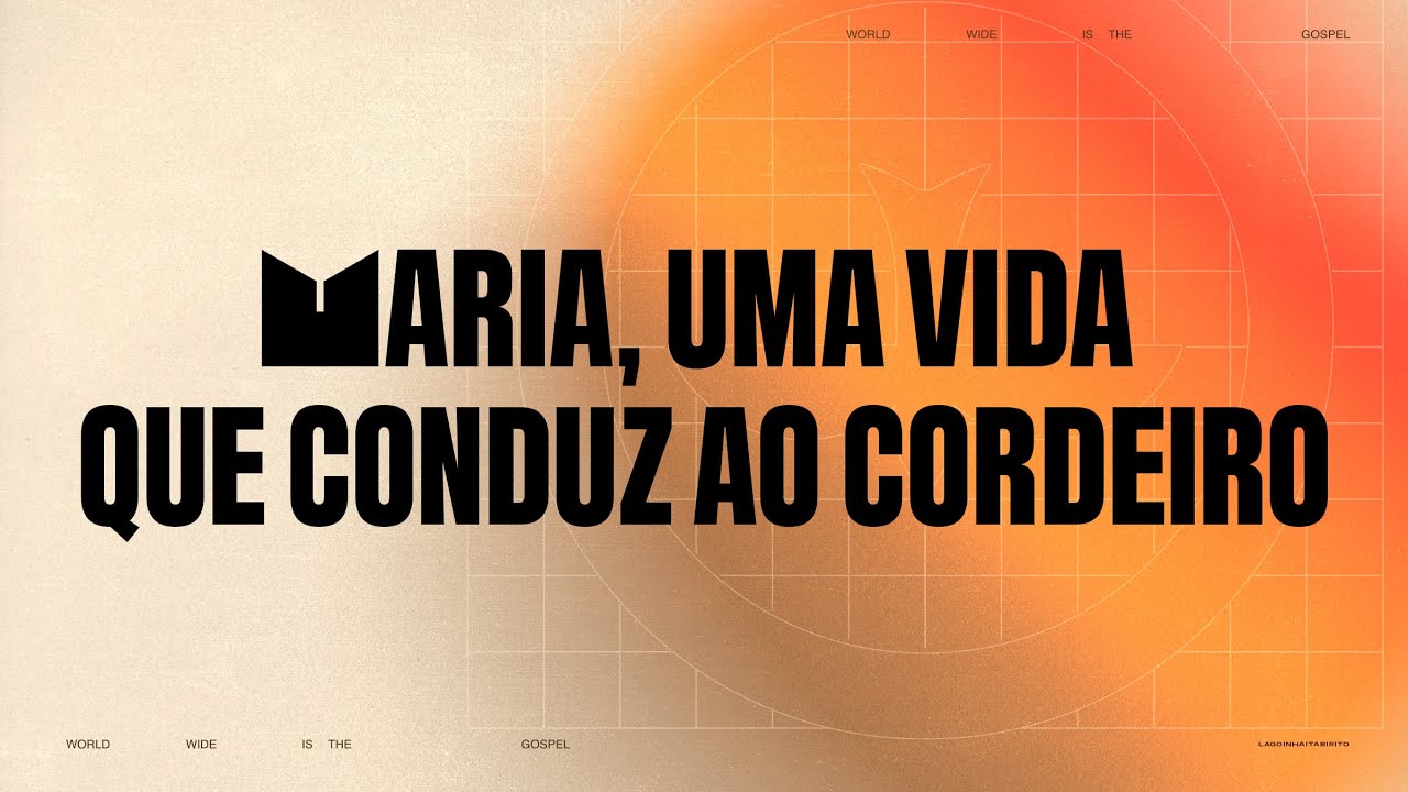 MARIA, UMA VIDA QUE CONDUZ AO CORDEIRO - CULTO DOMINGO - 11/05/2025 ...