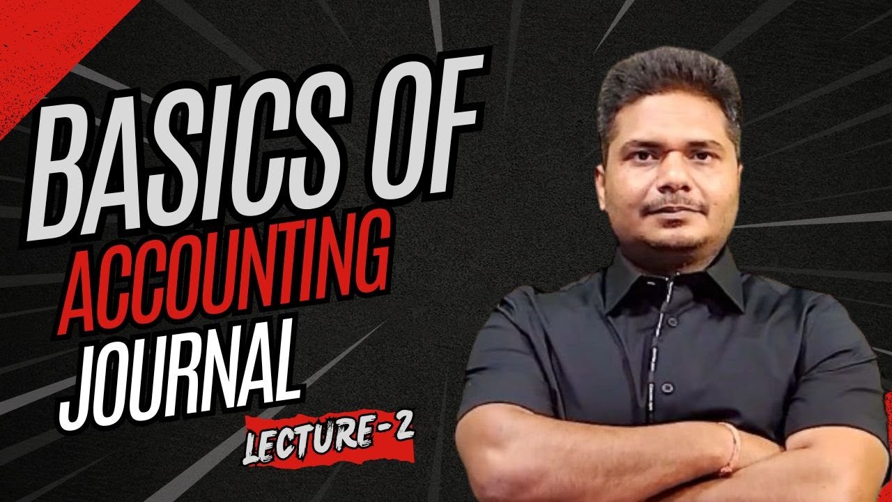 ACCOUNTS || JOURNAL || LECTURE-2 || FOUNDATION || PRABHAT SIR || PRABHAT PATHAK CLASSES - YouTube