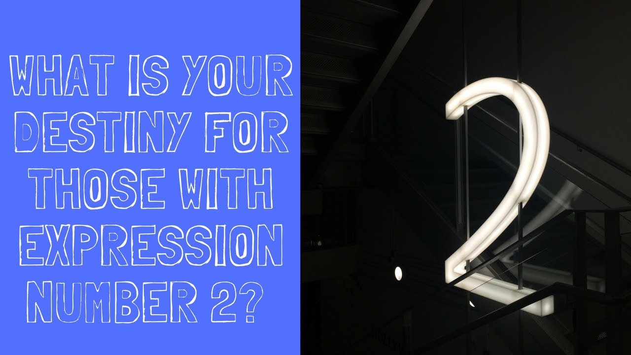 Numerology: What is Your Destiny For Those With Expression Number 2 ...