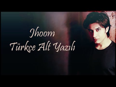 Jhoom Türkçe Alt Yazılı - Ali Zafar