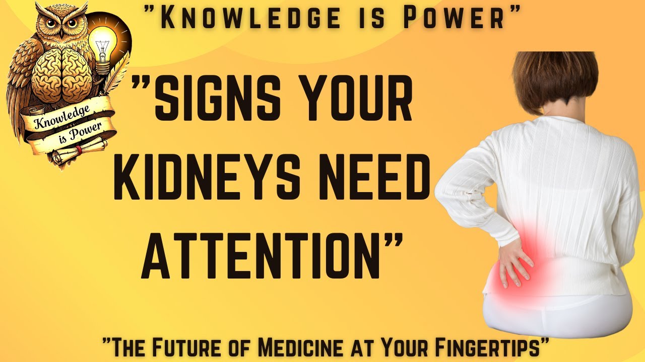 Signs Your Kidneys Need Attention - YouTube