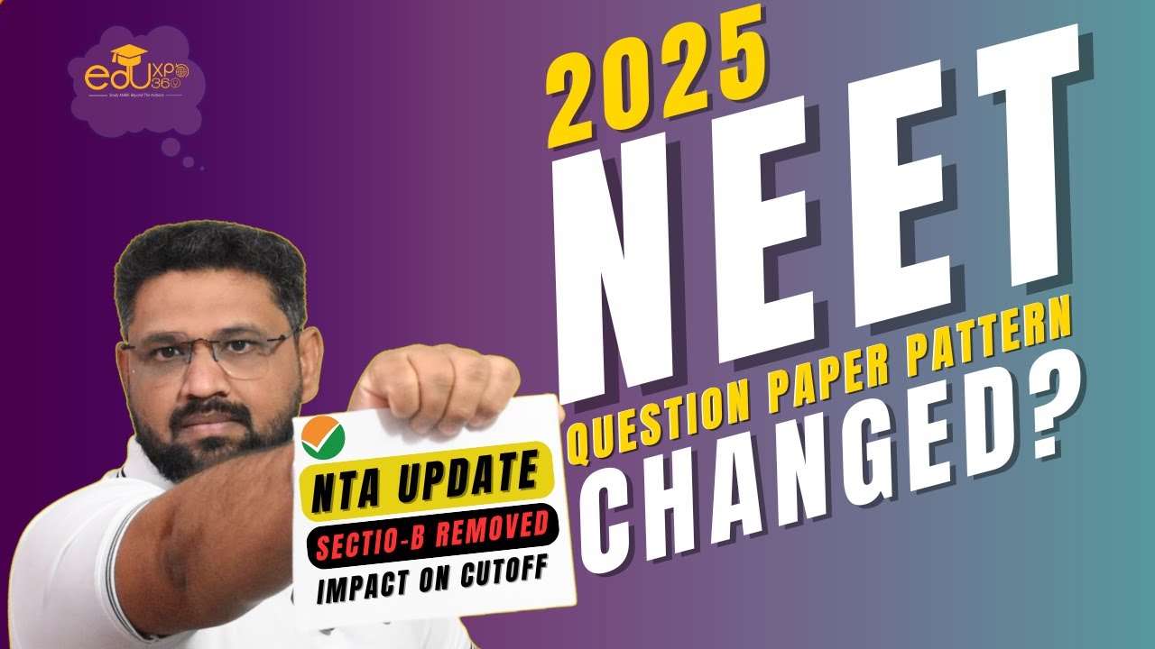 “NEET 2025 QUESTION PAPER PATTERN CHANGED! LATEST NTA UPDATE EXPLAINED ...