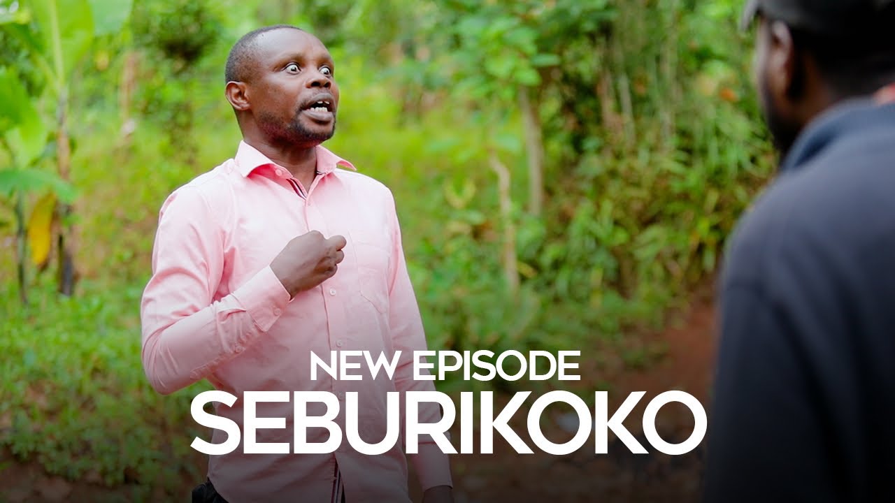 SEBURIKOKO S31E11 ||BIRAKAZE NONEHO SEBURIKOKO YISABIYE KO BAMUKUBITA ...