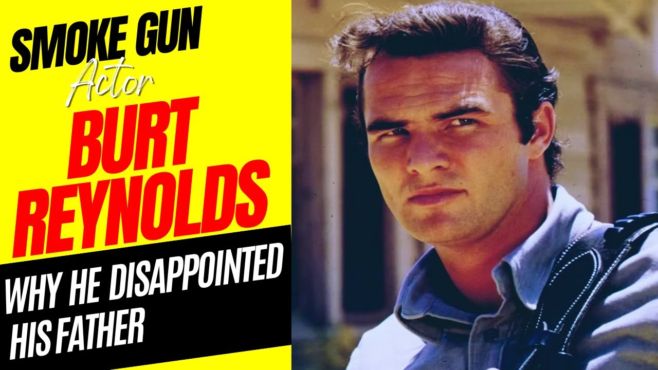 Burt Reynolds' Struggle with Quitting Gunsmoke and His Father's ...