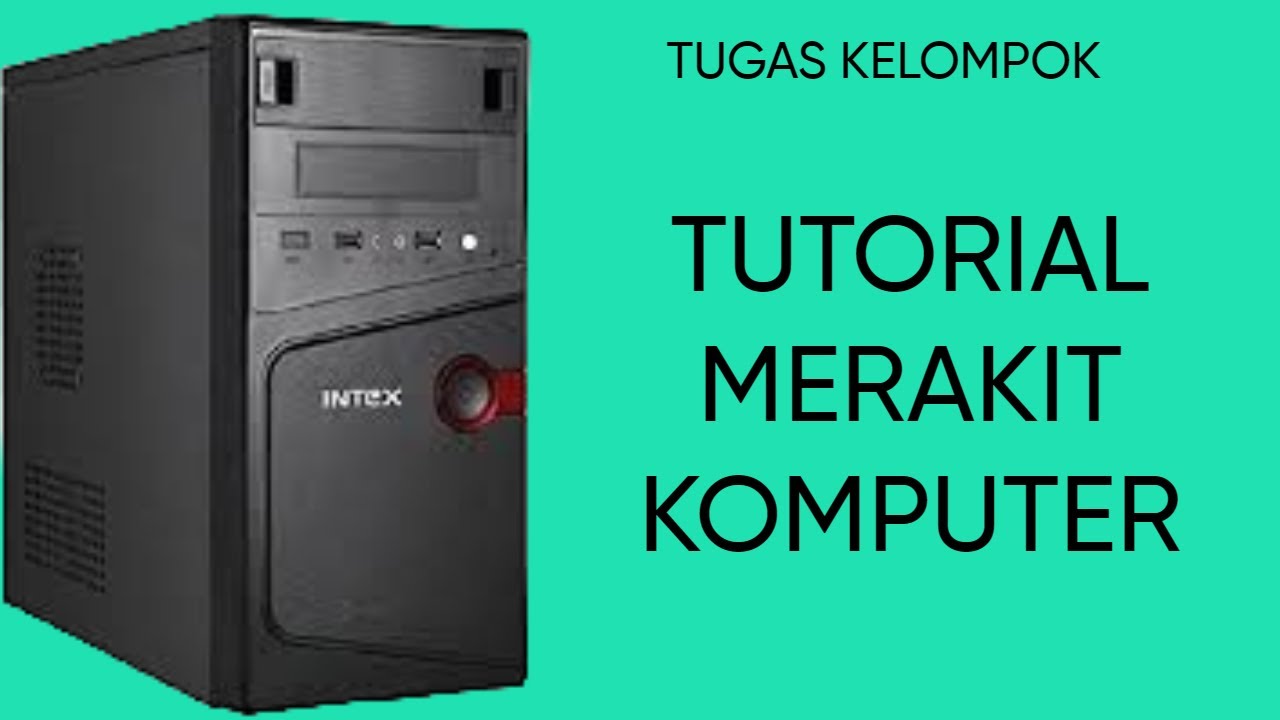 TUTORIAL MERAKIT PC/KOMPUTER - YouTube