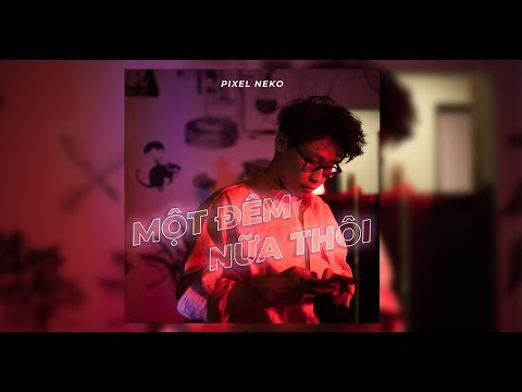 Một Đêm Nữa Thôi - Pixel Neko (Official Music Video)