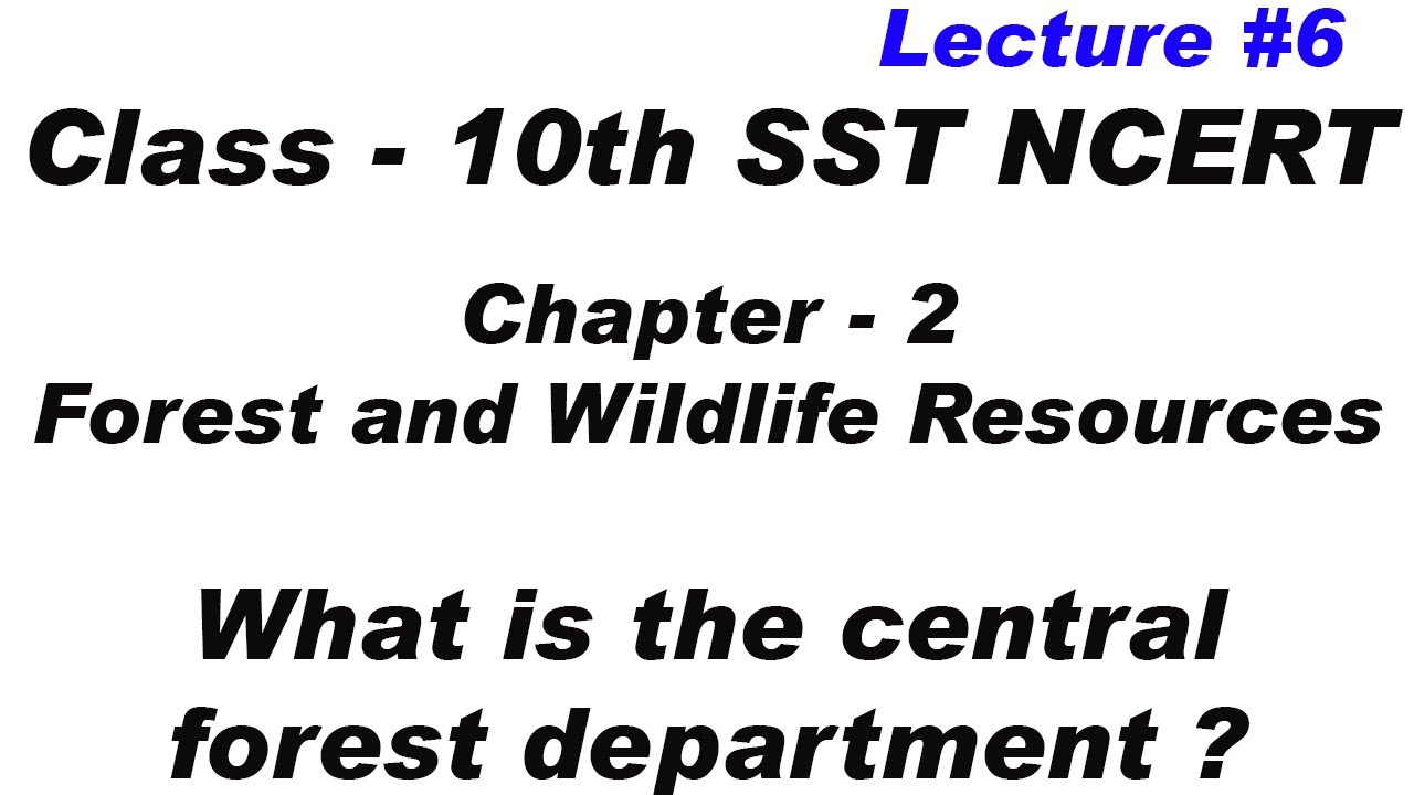 what is the central forest department | Forest and Wildlife Resources ...