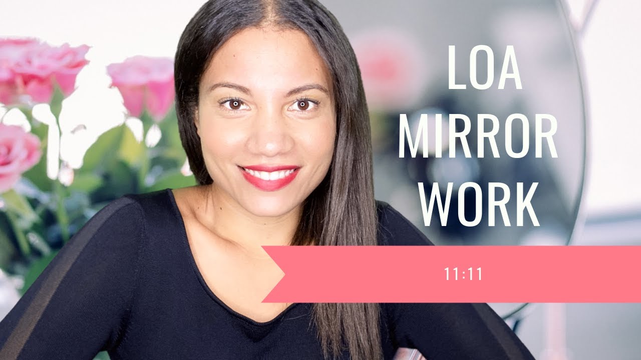LOA| Mirror Work (MUST WATCH) - YouTube
