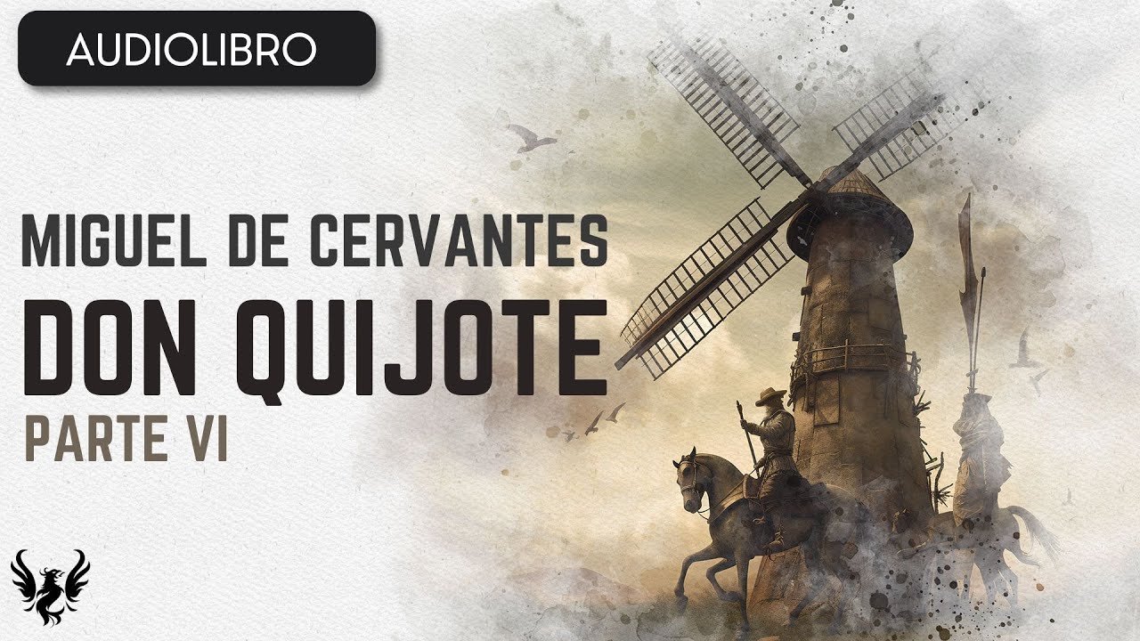 💥 DON QUIJOTE Miguel de Cervantes Saavedra AUDIOLIBRO Parte 6 📚 - YouTube