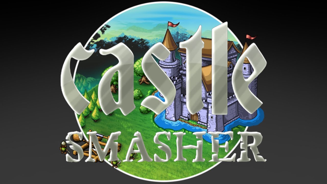 Castle Smasher - Universal - HD Gameplay Trailer - YouTube