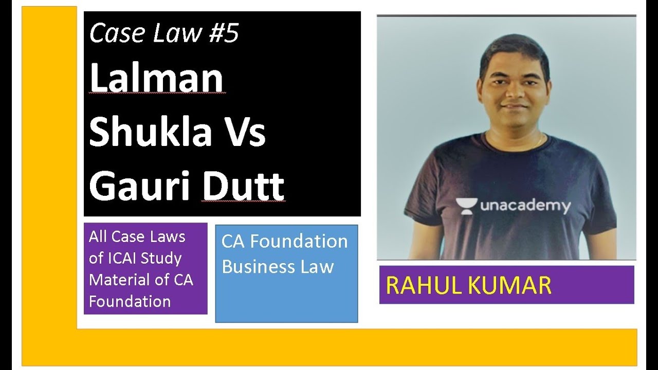Indian Contract Act 1872 || Case Study || Lalman Shukla V Gauri Dutt ...