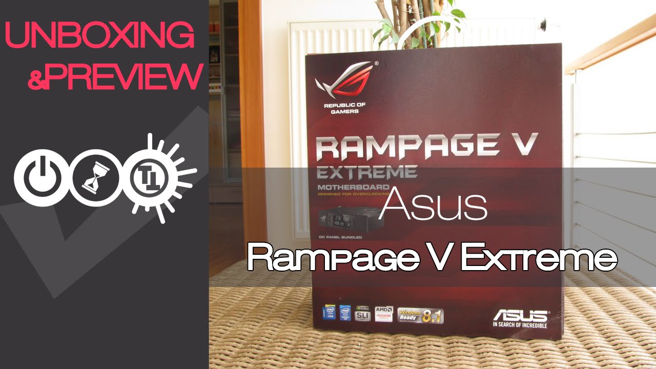 Asus Rampage V Extreme Unboxing & Preview - YouTube